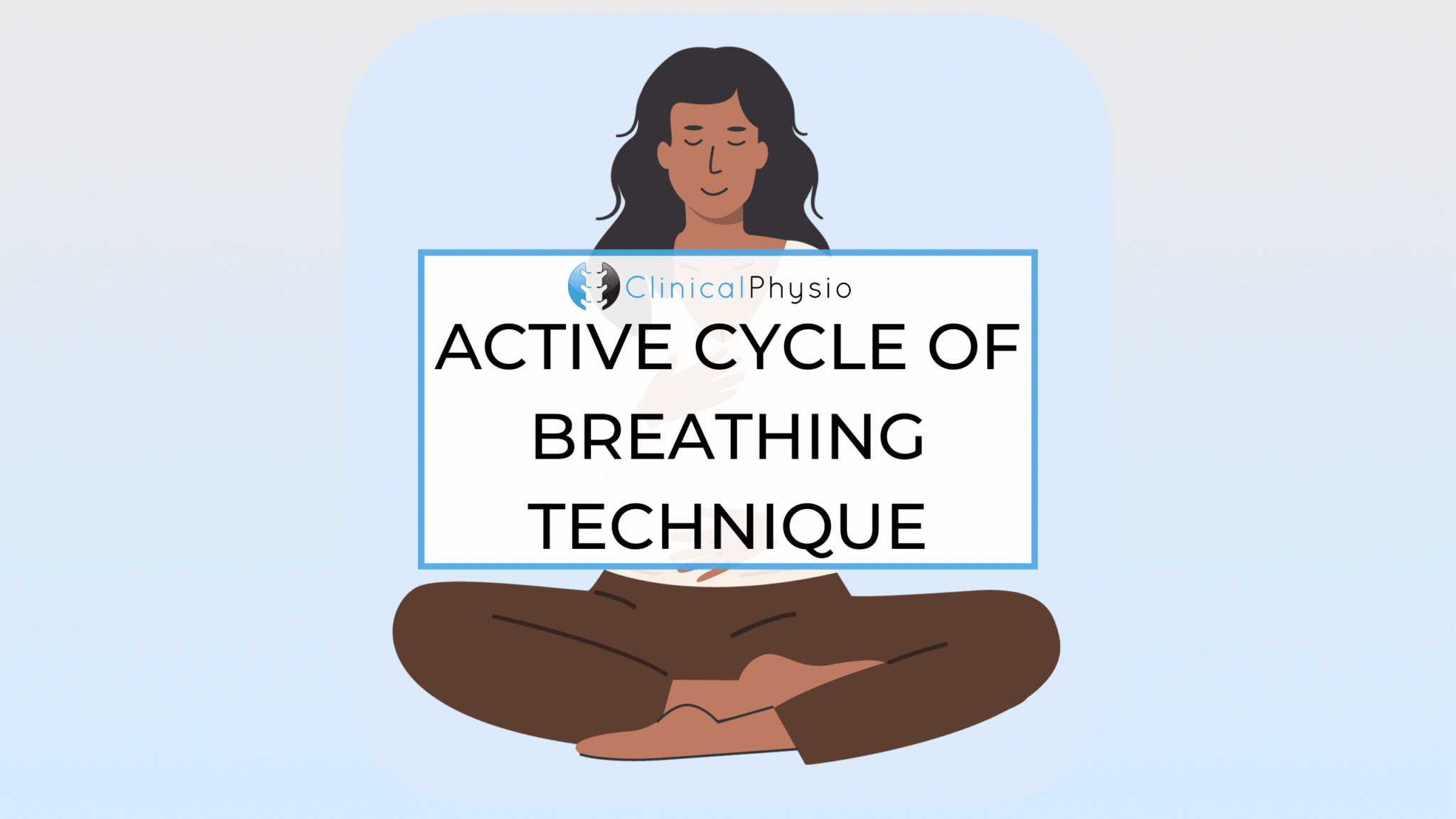 Active Cycle of Breathing Technique – Clinical Physio Membership
