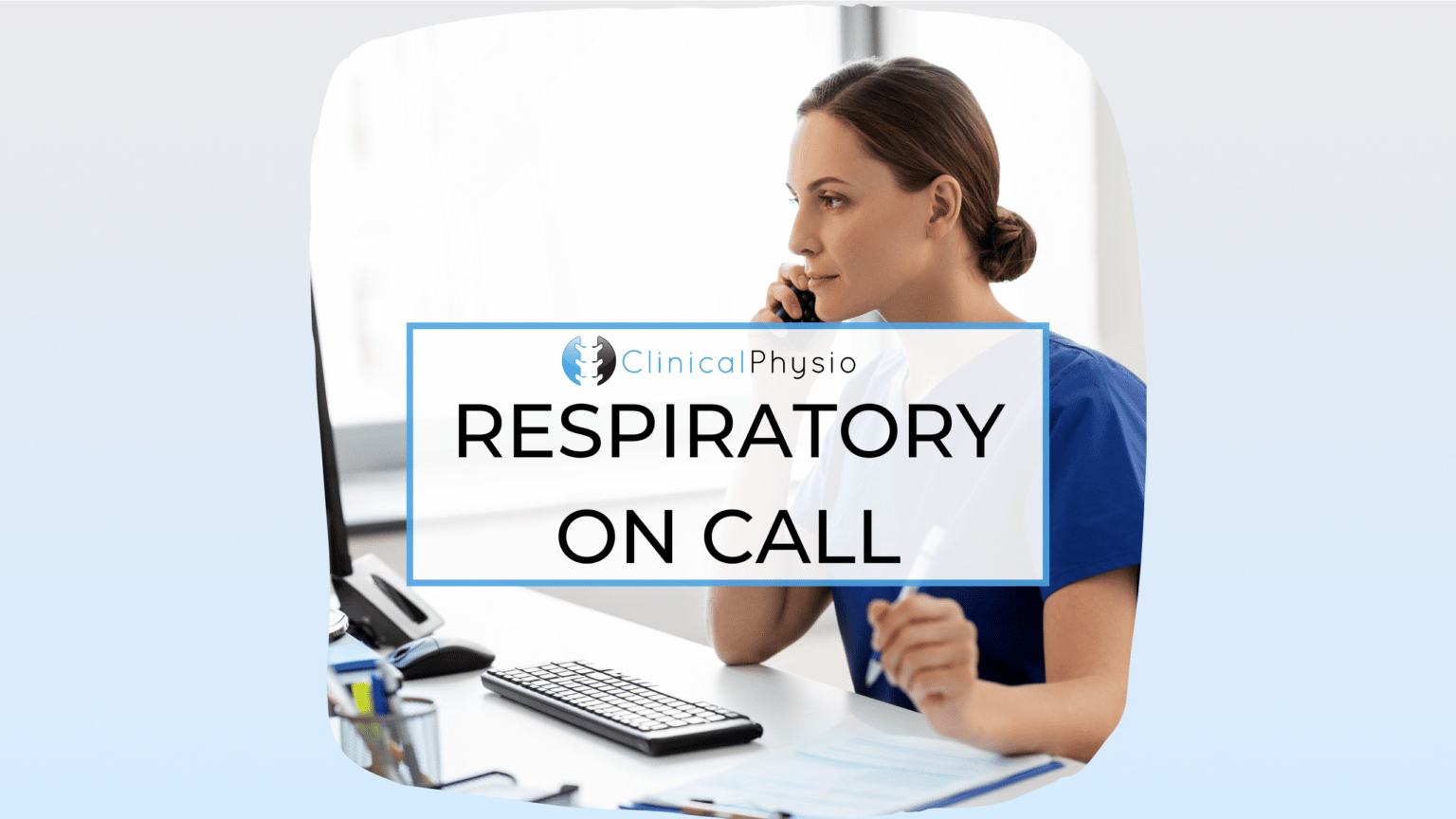 Respiratory Crib Sheet & Checklist for On-call – Clinical Physio Membership