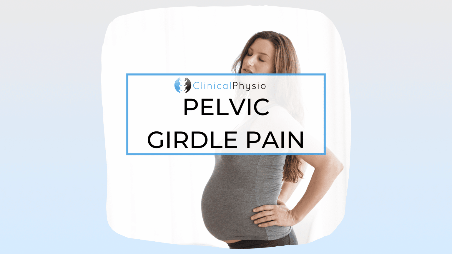 Pelvic Girdle Pain – Clinical Physio Membership