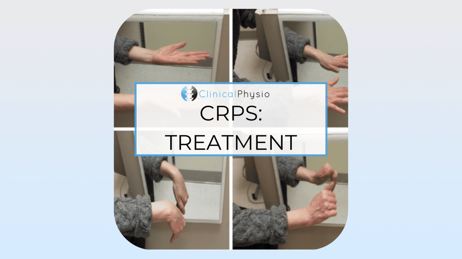Complex Regional Pain Syndrome: Treatment – Clinical Physio Membership