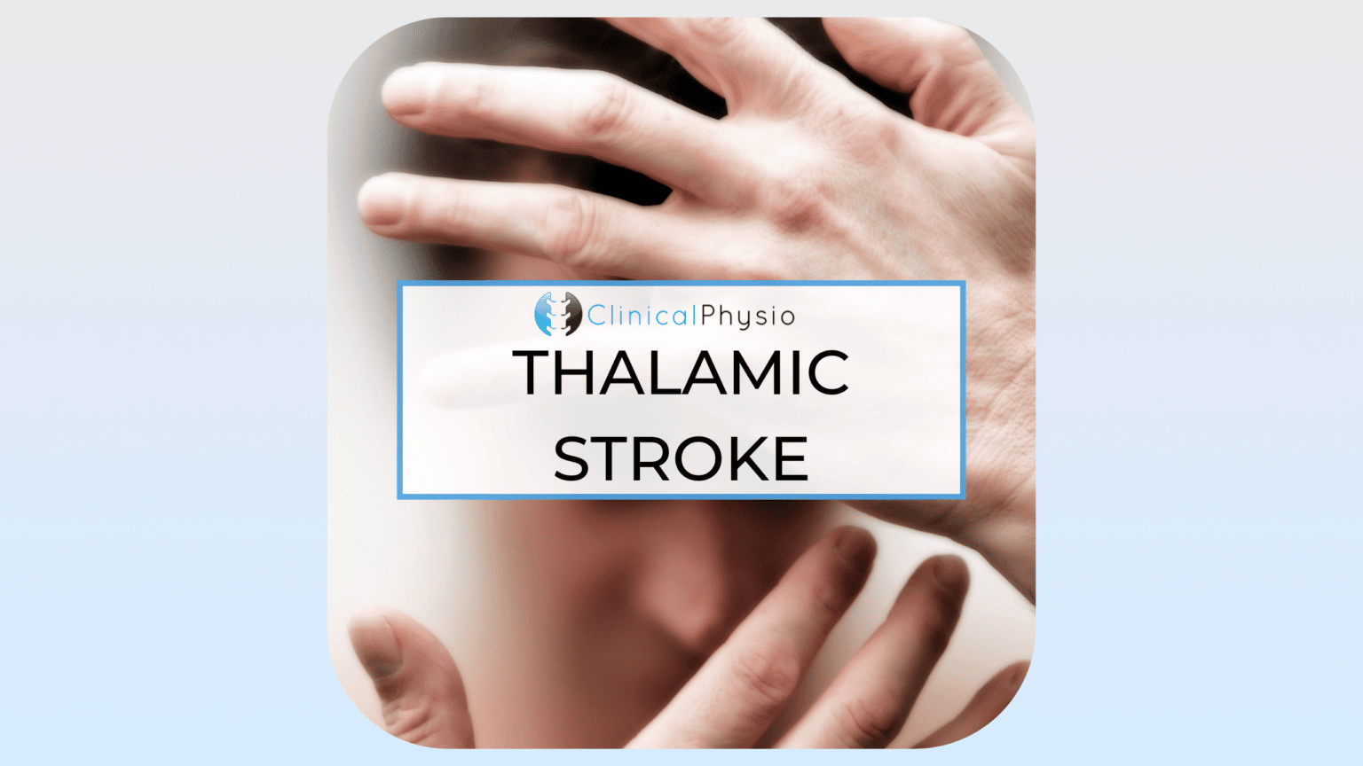 Thalamic Stroke – Clinical Physio Membership