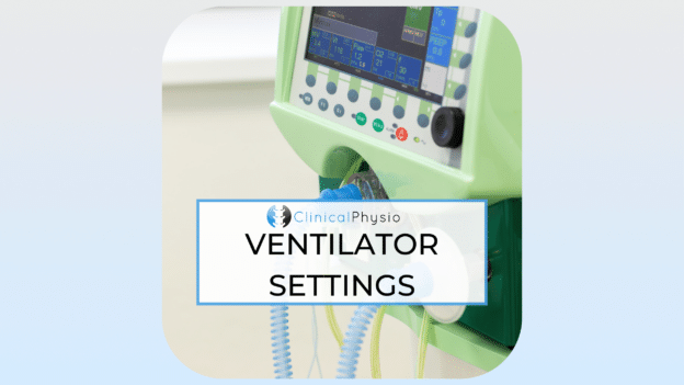 Ventilator Settings – Clinical Physio Membership