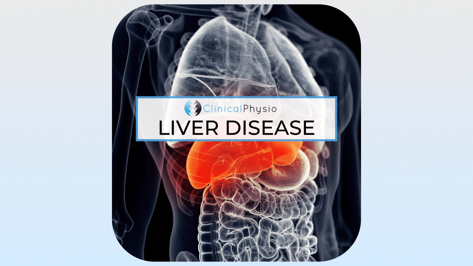 Chronic Liver Disease Clinical Physio Membership 0939
