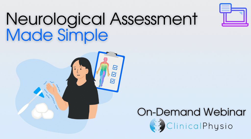 Neurological Assessment – Clinical Physio Membership
