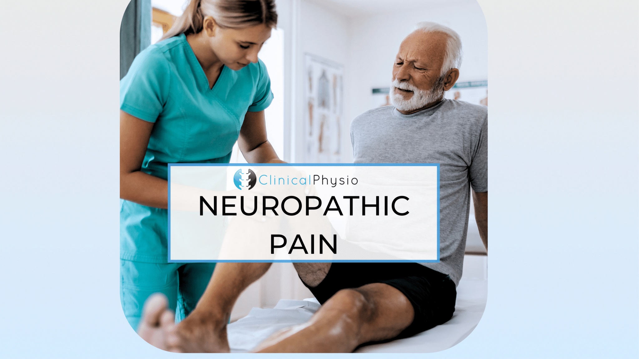 Neuropathic Pain – Clinical Physio Membership