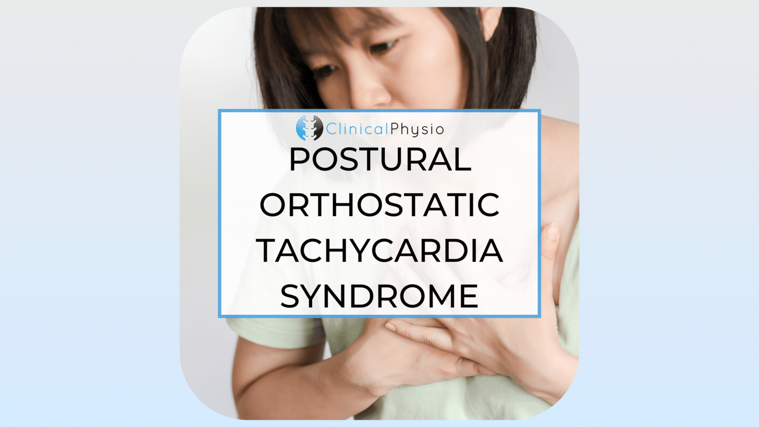 Postural Orthostatic Tachycardia Syndrome – Clinical Physio Membership